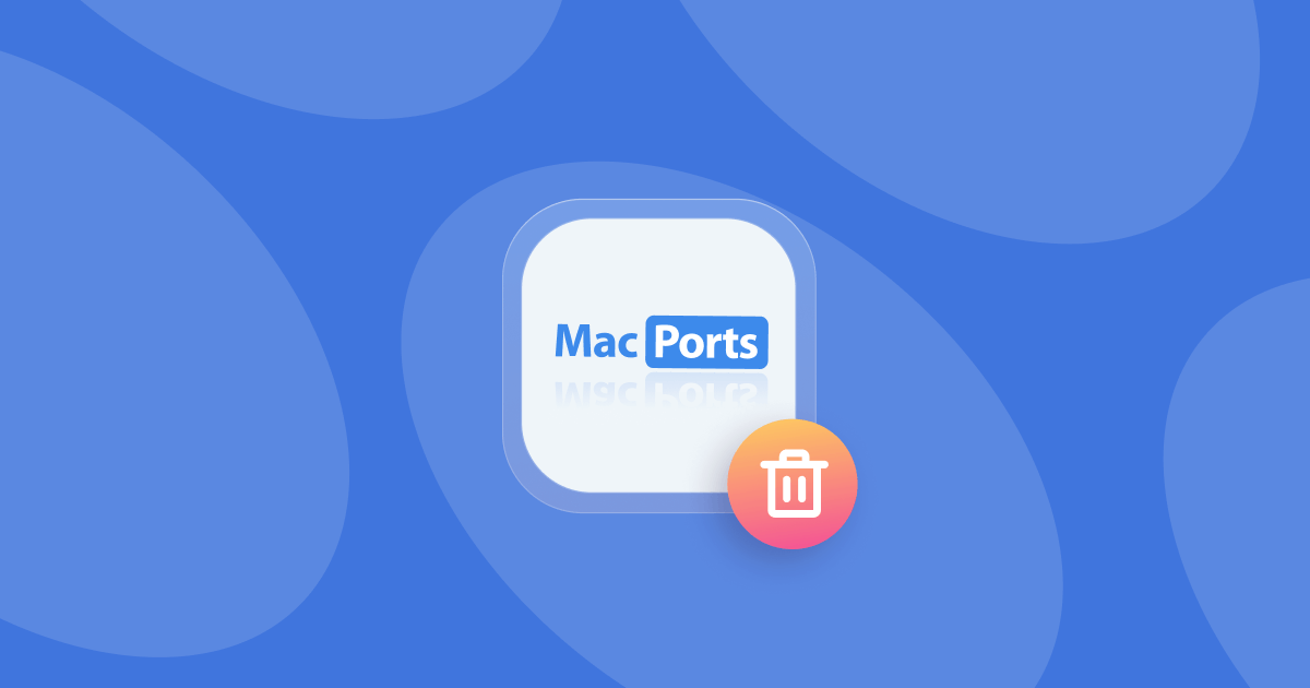 MacPorts uninstall guide for your Mac